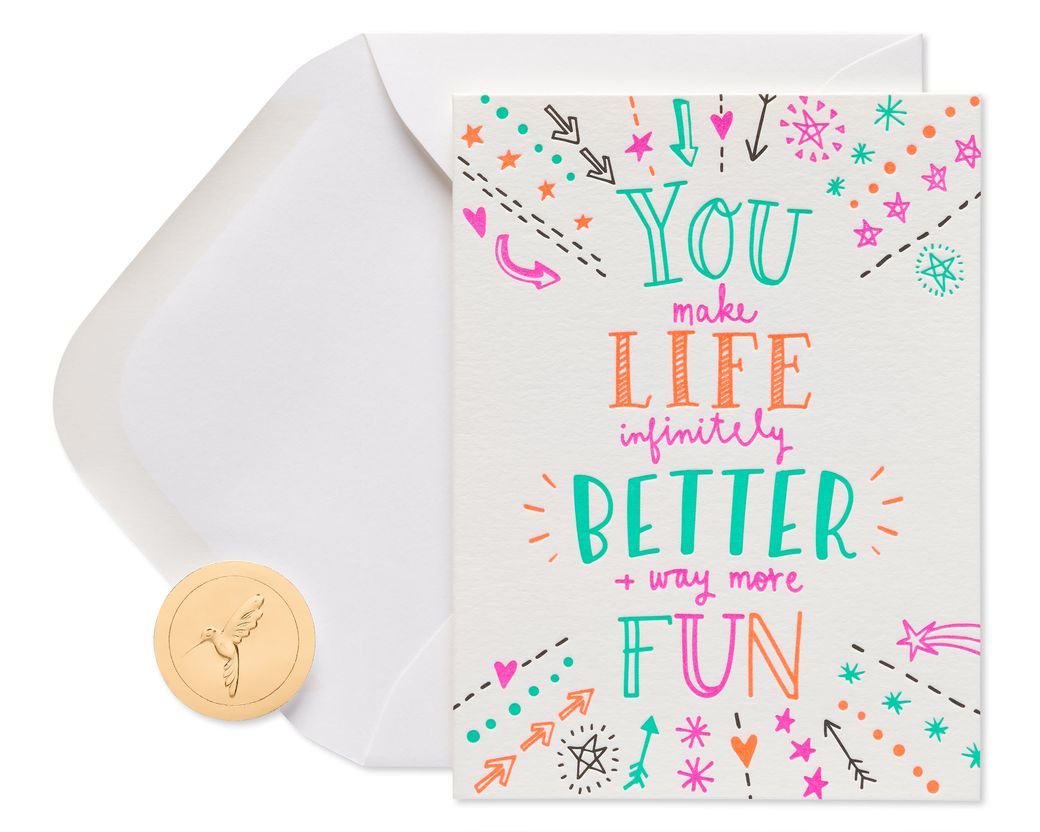 You Make Life Better Friendship Greeting Card - Papyrus