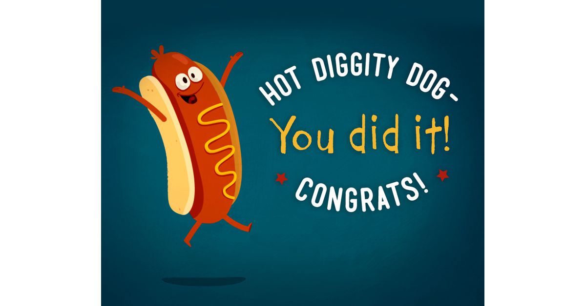 Hot Diggity Dog You Did It Ecard American Greetings